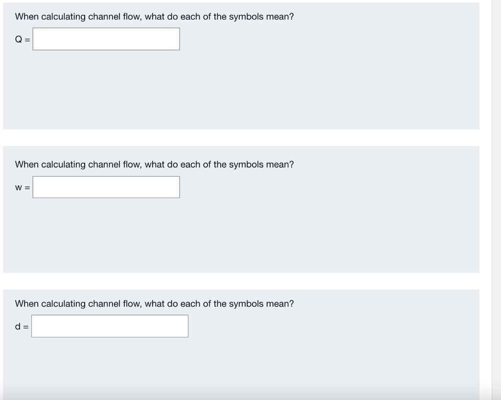 Solved When calculating channel flow, what do each of the | Chegg.com