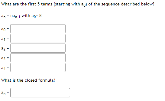 Solved What are the first 5 terms (starting with a0 ) of the | Chegg.com