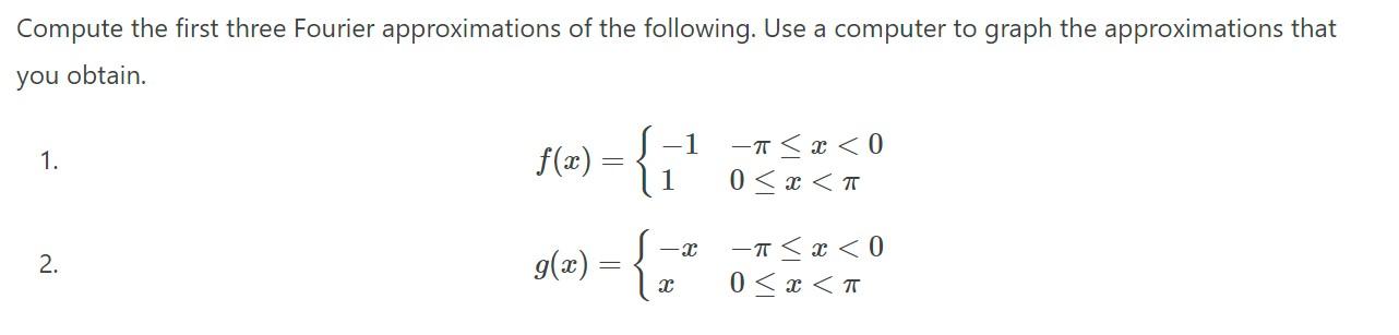 Solved Compute the first three Fourier approximations of the | Chegg.com