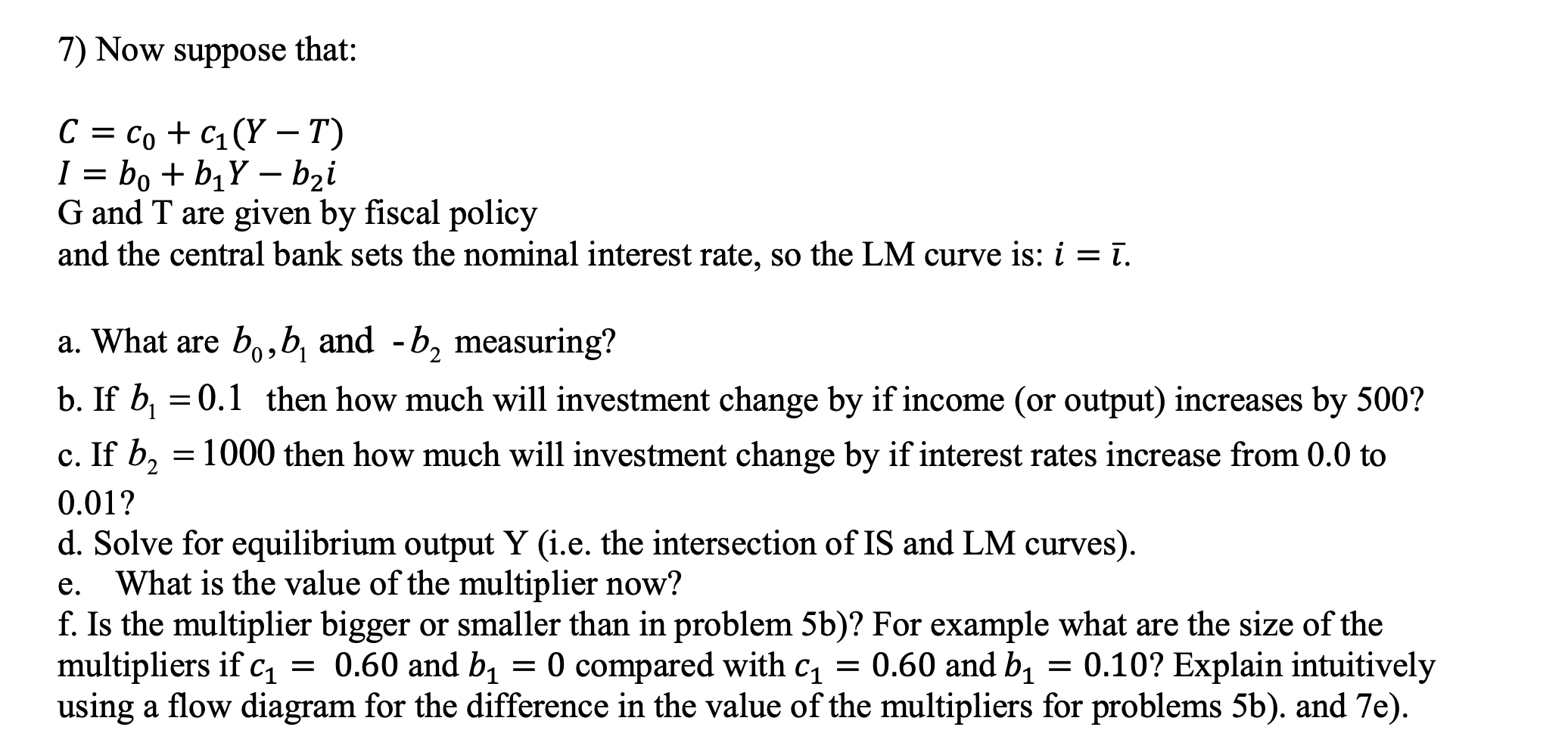 Solved Answer for 5b: MPC = C1 MPS = 1 - c Multipler = | Chegg.com