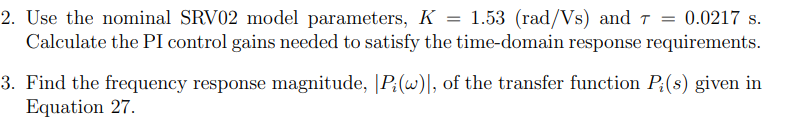 Solved Use the nominal SRV02 model parameters, | Chegg.com
