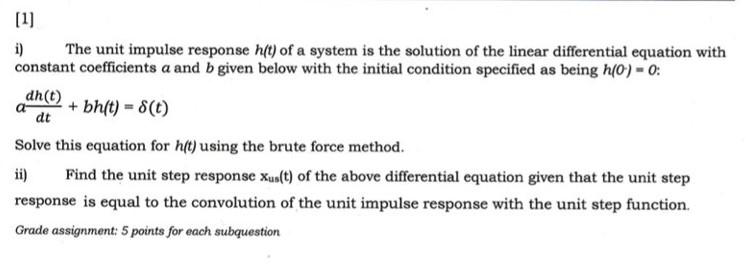 Solved i) The unit impulse response h(t) of a system is the | Chegg.com