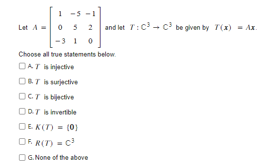 Solved Let A=⎣⎡10−3−551−120⎦⎤ and let T:C3→C3 be given by | Chegg.com