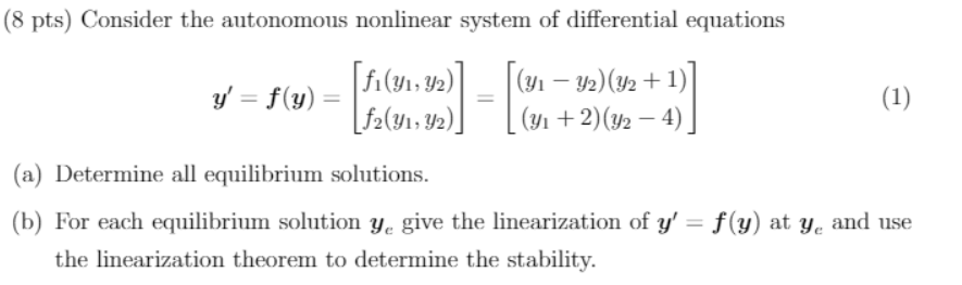 Solved (8 pts) Consider the autonomous nonlinear system of | Chegg.com
