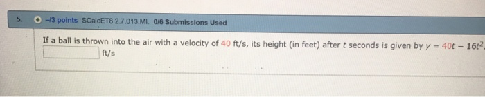 Solved 5. O -13 points SCalcET8 2.7.013.MI. 0/6 Submissions | Chegg.com