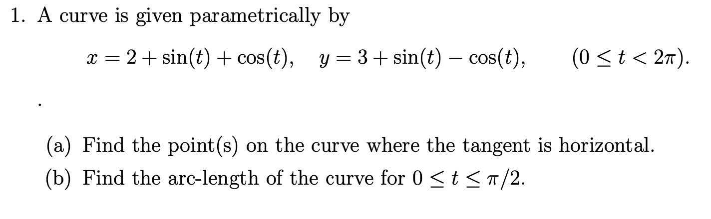 Solved 1. A curve is given parametrically by x = 2+ sin(t) + | Chegg.com