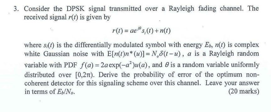 Solved Consider the DPSK signal transmitted over a Rayleigh | Chegg.com