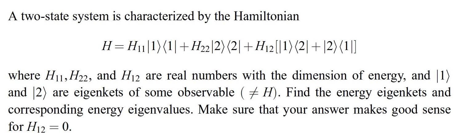 Solved A two-state system is characterized by the | Chegg.com
