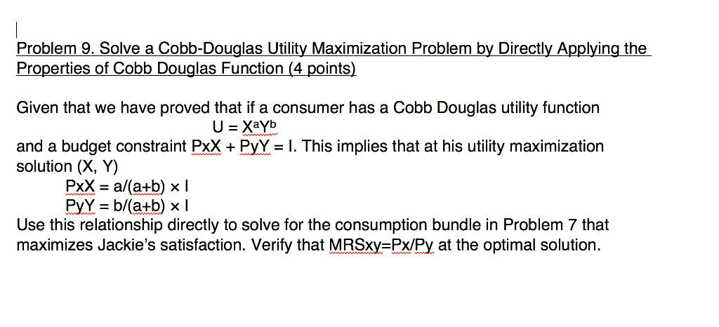 Solved Problem 9. Solve a Cobb-Douglas Utility Maximization | Chegg.com Solved Problem 9. Solve a Cobb-Douglas Utility Maximization | Chegg.com