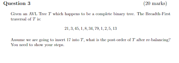 Solved Question 3 (20 marks) Given an AVL Tree T which | Chegg.com