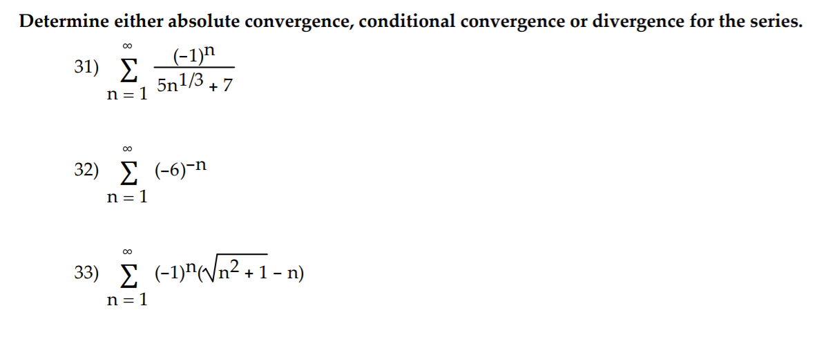 Solved Determine either absolute convergence, conditional | Chegg.com