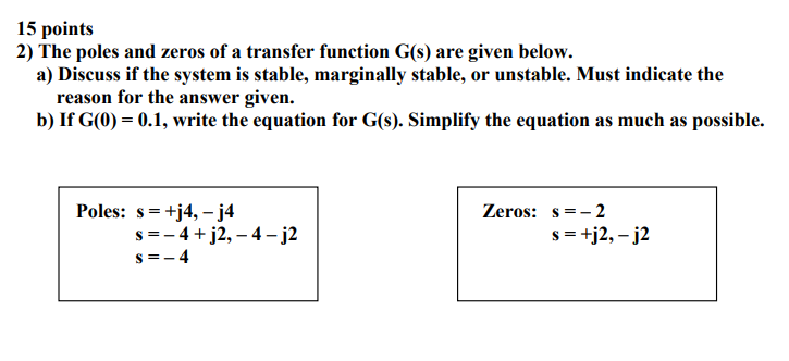Solved 15 points 2) The poles and zeros of a transfer | Chegg.com