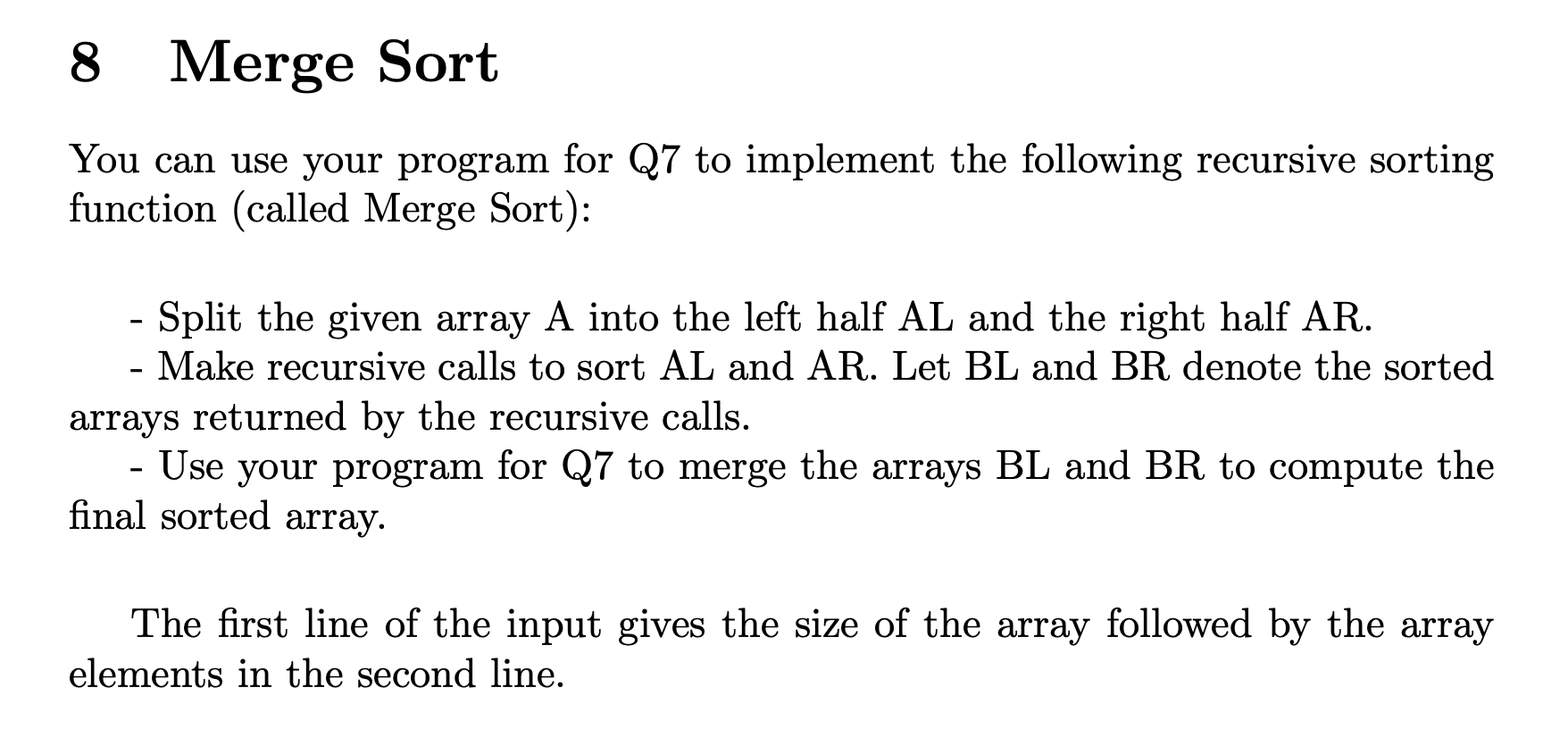 Solved 8 Merge Sort You can use your program for Q7 to | Chegg.com