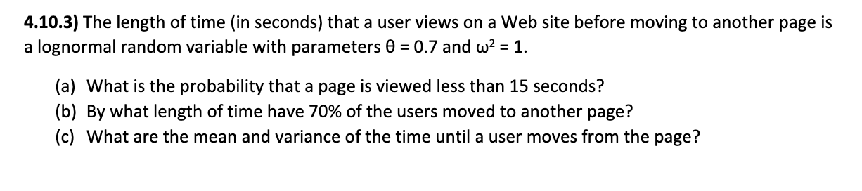 Solved 4.10.3) The length of time (in seconds) that a user | Chegg.com