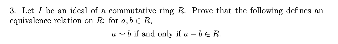 Solved 3. Let I be an ideal of a commutative ring R. Prove | Chegg.com