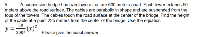 Solved 5. A suspension bridge has twin towers that are 600 | Chegg.com