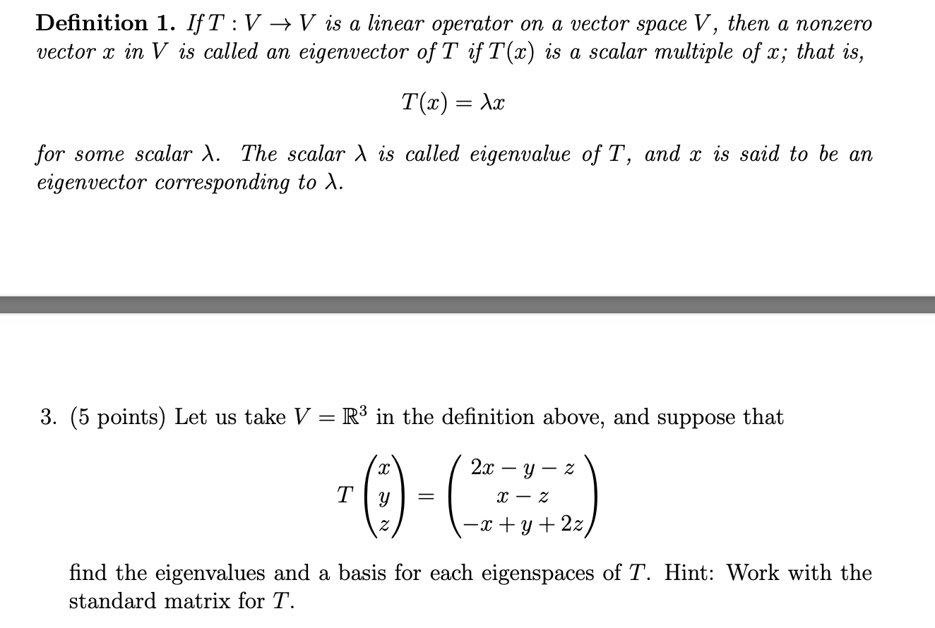 Solved Definition 1. If T:V→V is a linear operator on a | Chegg.com