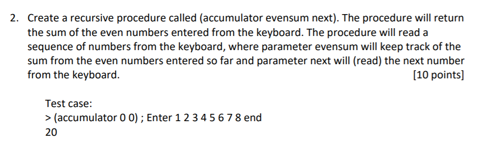 2. Create a recursive procedure called (accumulator | Chegg.com