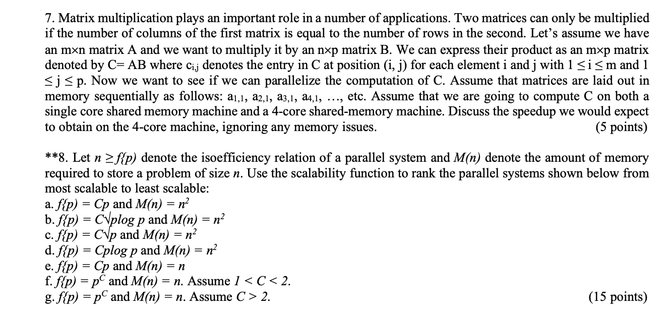 Solved 7. Matrix multiplication plays an important role in a | Chegg.com