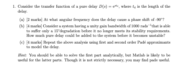 Solved 1. Consider the transfer function of a pure delay | Chegg.com