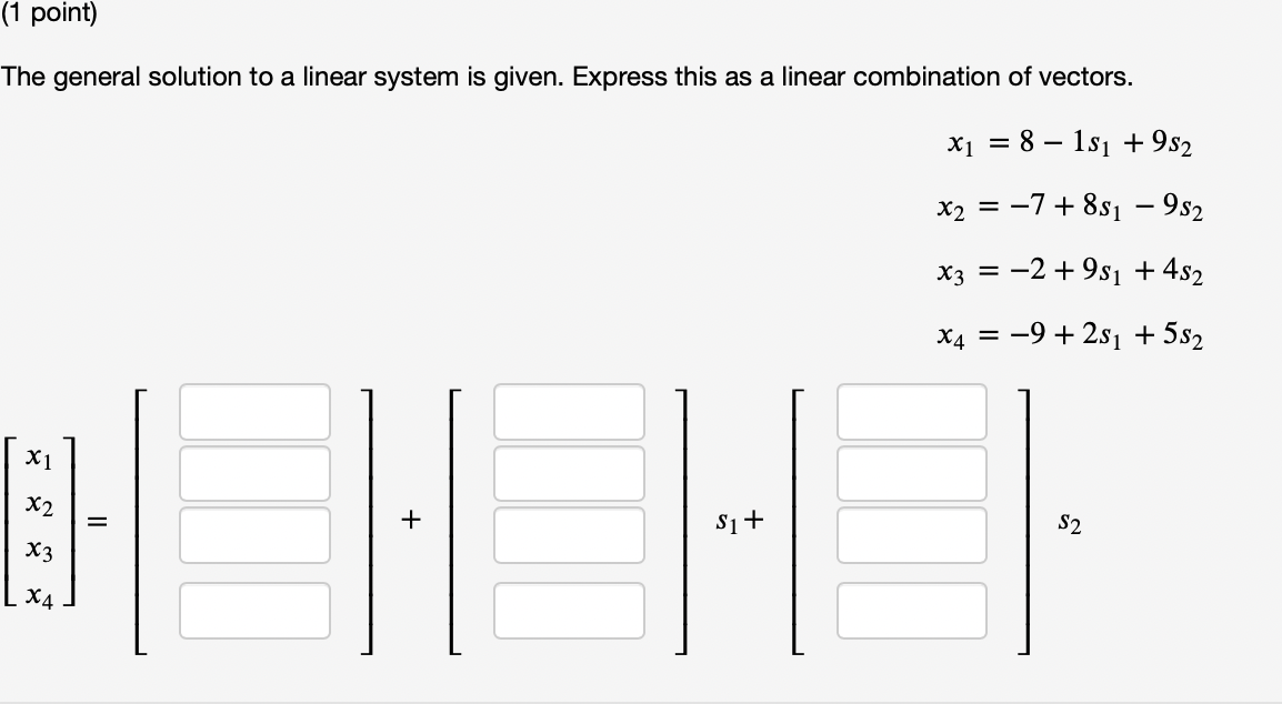 Solved (1 point) The general solution to a linear system is | Chegg.com