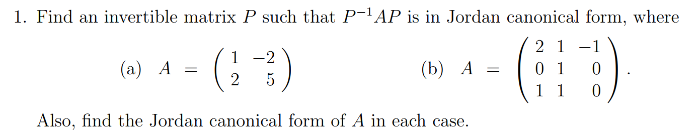 Solved Find an invertible matrix P such that P−1AP is in | Chegg.com