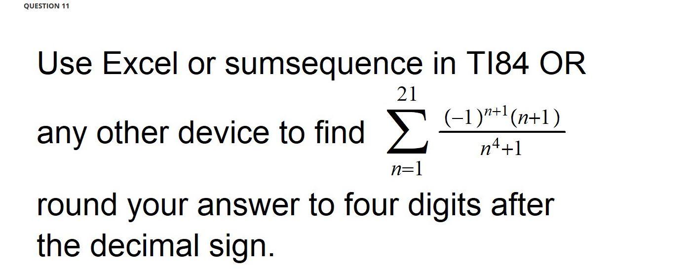 Solved Use Excel or sumsequence in TI84 OR any other device | Chegg.com