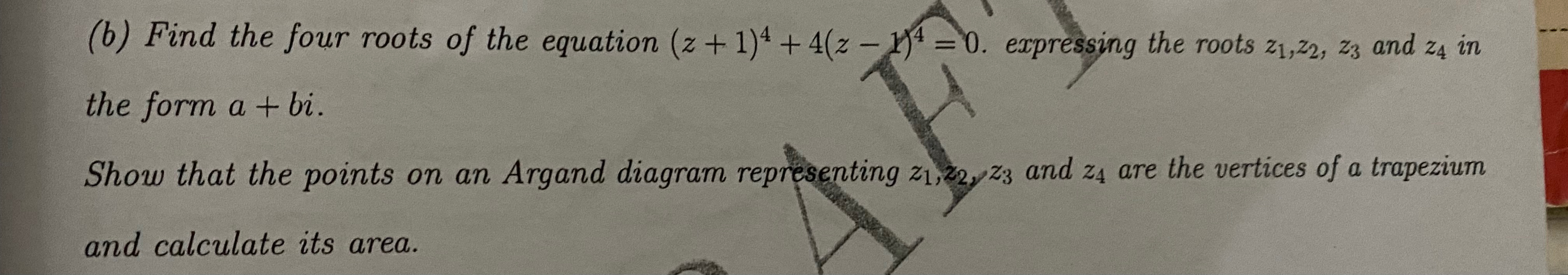 Solved (b) ﻿Find the four roots of the equation | Chegg.com