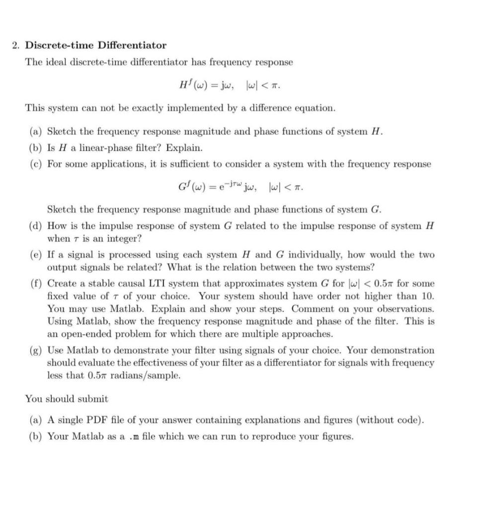 Solved 2. Discrete-time Differentiator The ideal | Chegg.com