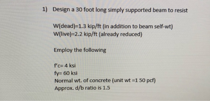 Solved 1) Design a 30 foot long simply supported beam to | Chegg.com