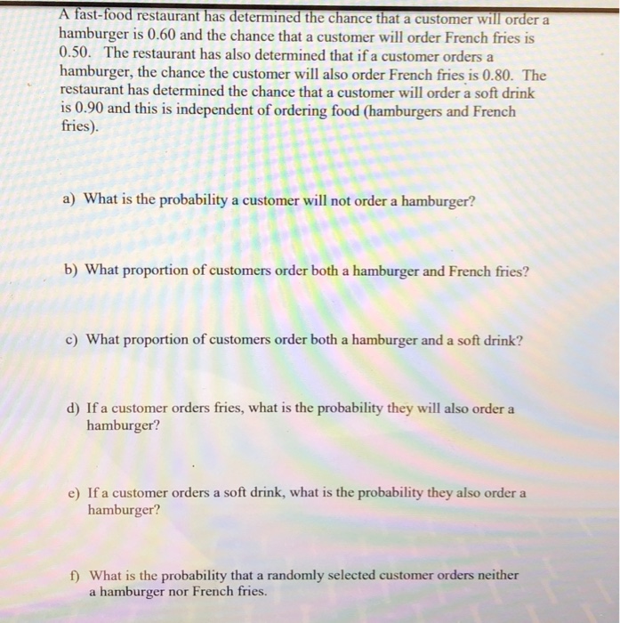 Solved A fast-food restaurant has determined the chance that | Chegg.com