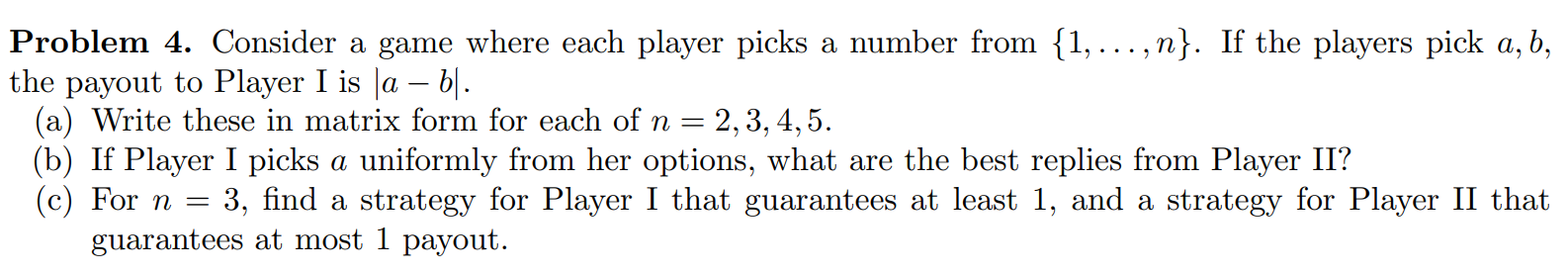 Solved Problem 4. Consider a game where each player picks a | Chegg.com