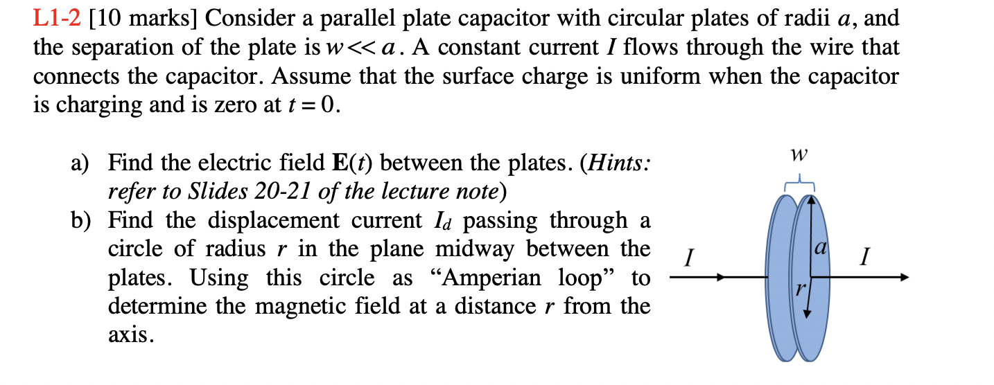 Solved L1-2 [10 marks] Consider a parallel plate capacitor | Chegg.com