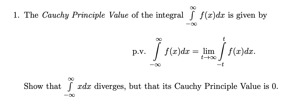 Solved 1. The Cauchy Principle Value of the integral | Chegg.com