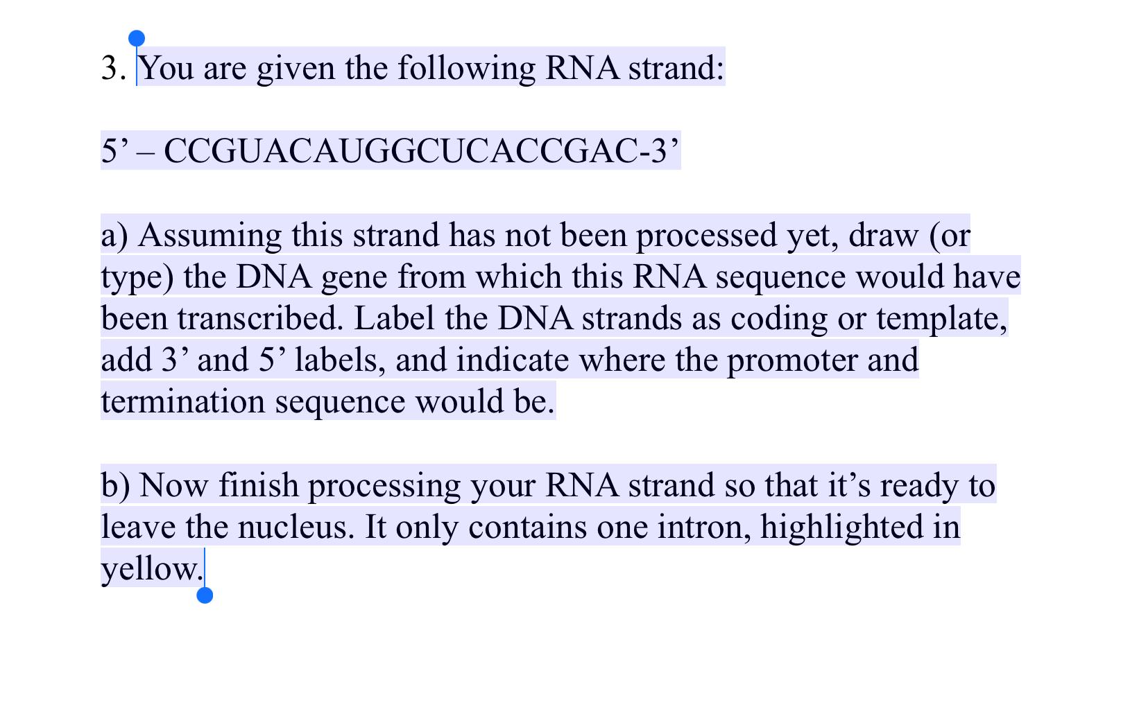 Solved 3. You are given the following RNA strand: 5' - | Chegg.com