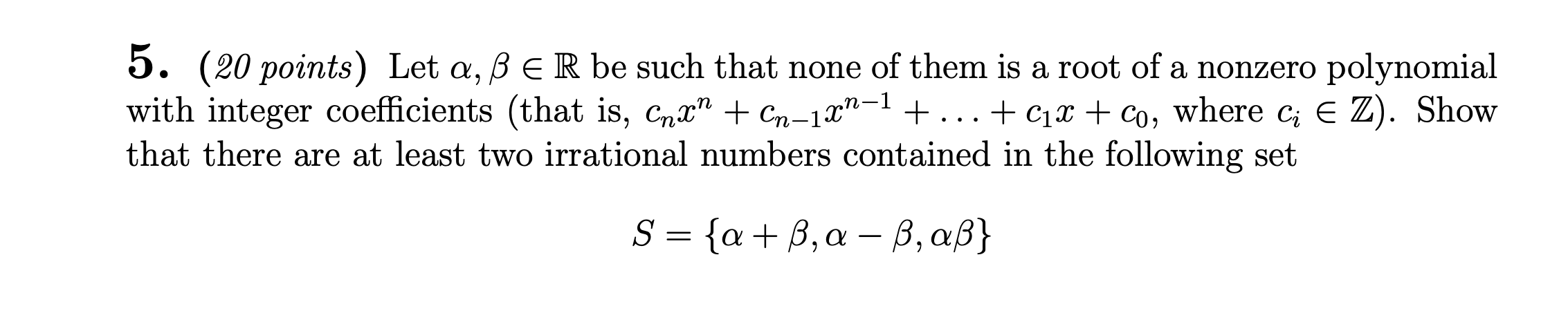 Solved 5. (20 points) Let a, ß ER be such that none of them | Chegg.com Solved 5. (20 points) Let a, ß ER be such that none of them | Chegg.com