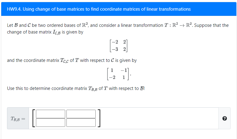 Solved HW9.4. Using change of base matrices to find | Chegg.com