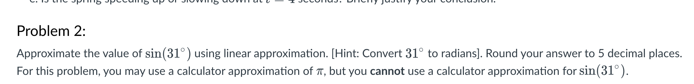 Solved Problem 2: Approximate the value of sin(31°) using | Chegg.com