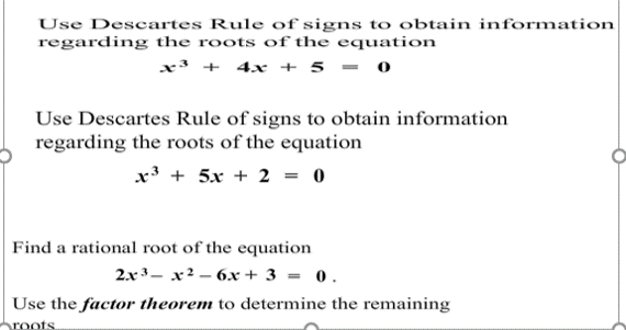 Solved Use Descartes Rule ofsigns to obtain information | Chegg.com Solved Use Descartes Rule ofsigns to obtain information | Chegg.com