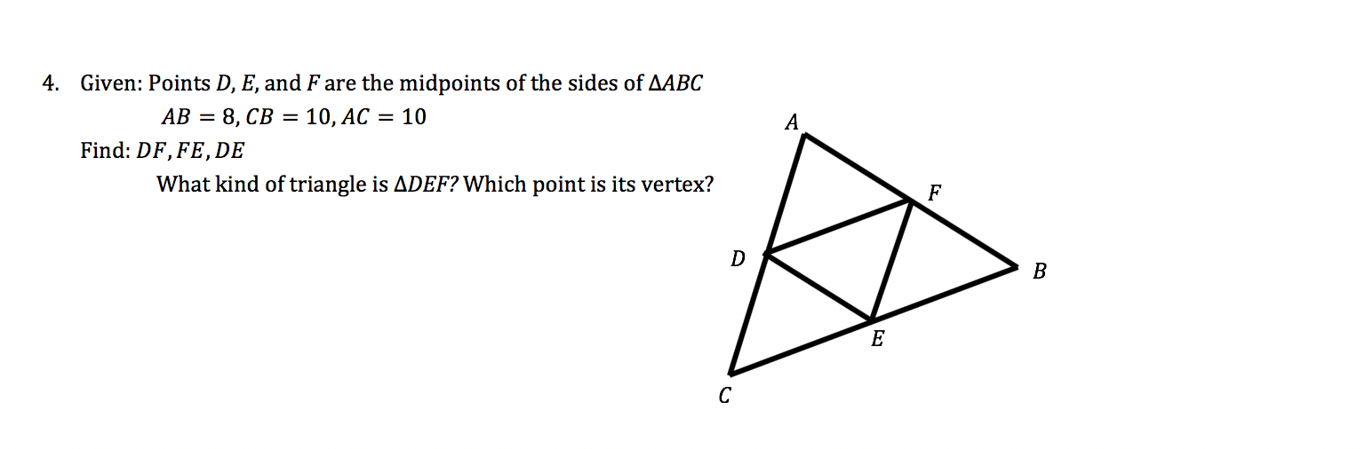 Solved 4. Given: Points D, E, and F are the midpoints of the | Chegg.com