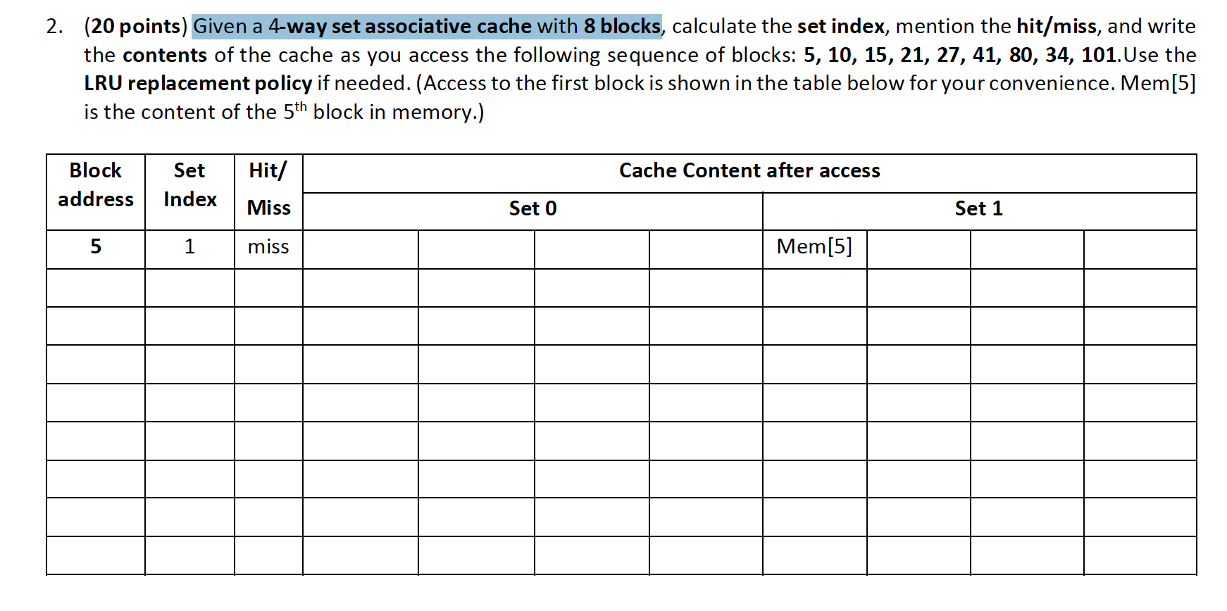 Solved 2. (20 points) Given a 4-way set associative cache | Chegg.com