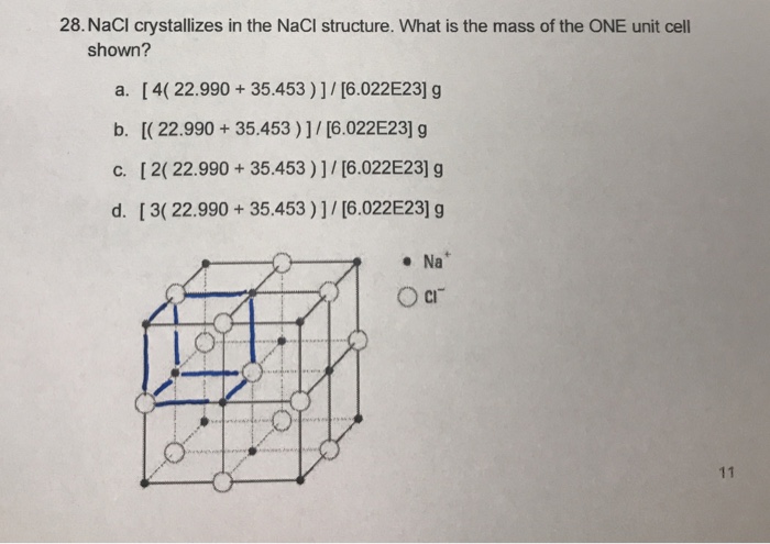 Solved 28. NaCI crystallizes in the NaCl structure. What is | Chegg.com