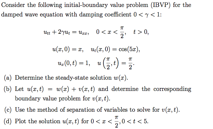 Solved Consider the following initial-boundary value problem | Chegg.com