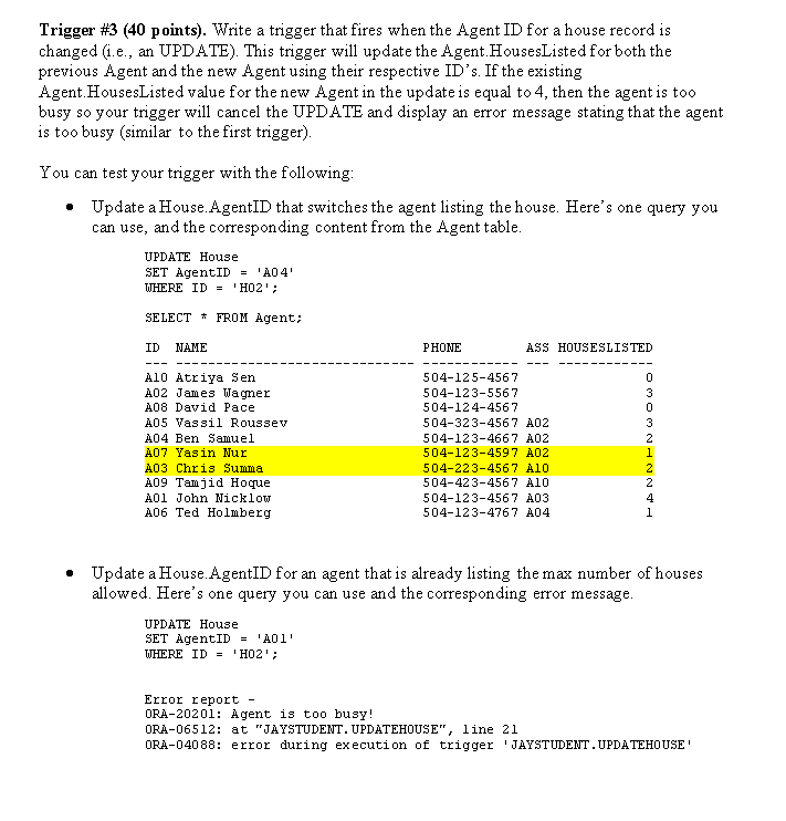 Solved CREATE TABLE Agent ( A_ID CHAR (3), | Chegg.com