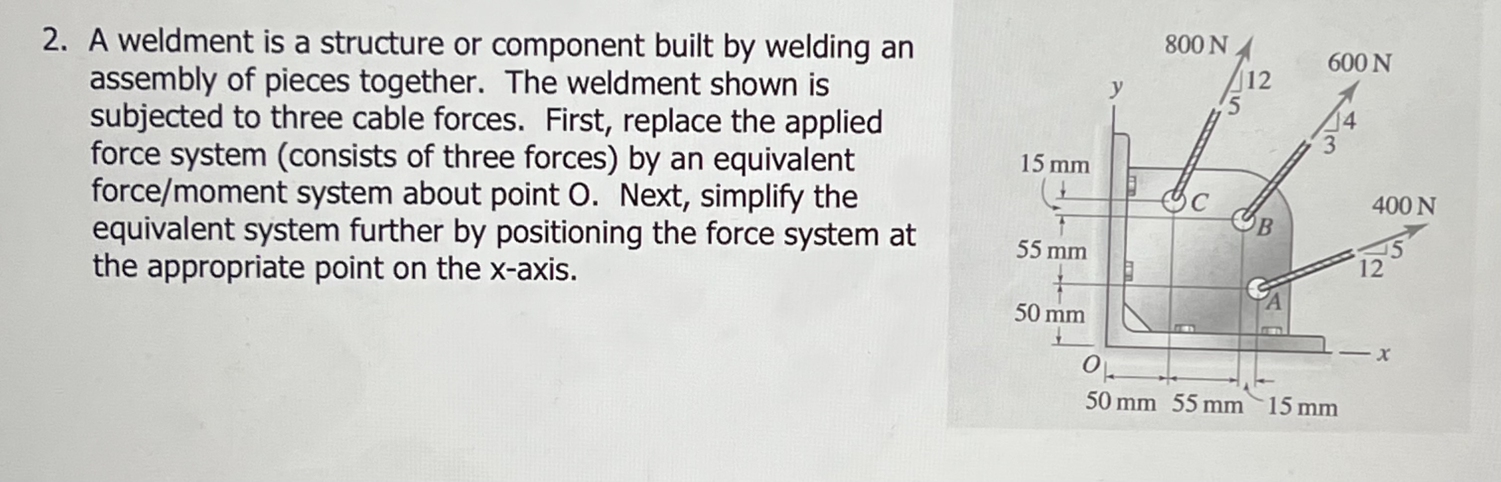 Solved 2. A weldment is a structure or component built by | Chegg.com