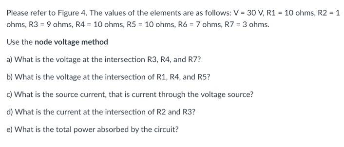 Solved R2. R1 R3 w R4 II V1 R5 ) R7 R6 Please refer to | Chegg.com