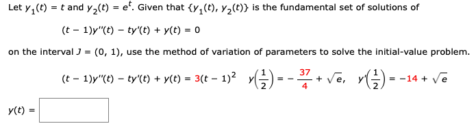 Solved Let y1() tand y2(t) - e. Given that ^(t), v2t)) is | Chegg.com