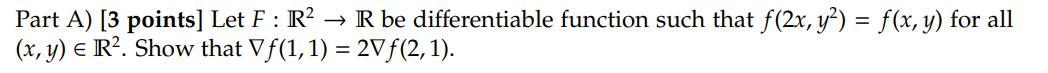 Solved Part A) [3 points] Let F:R2→R be differentiable | Chegg.com