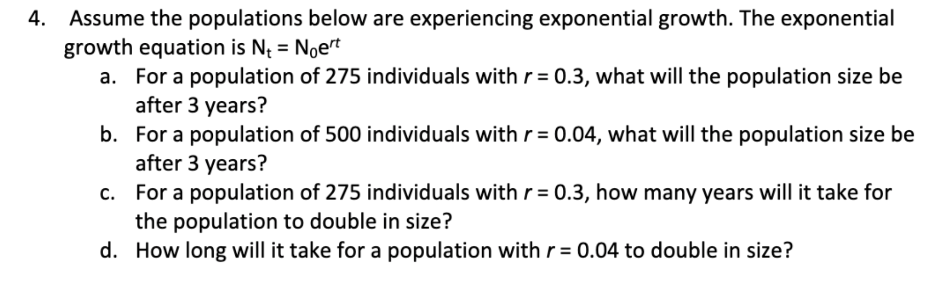 Solved Assume the populations below are experiencing | Chegg.com