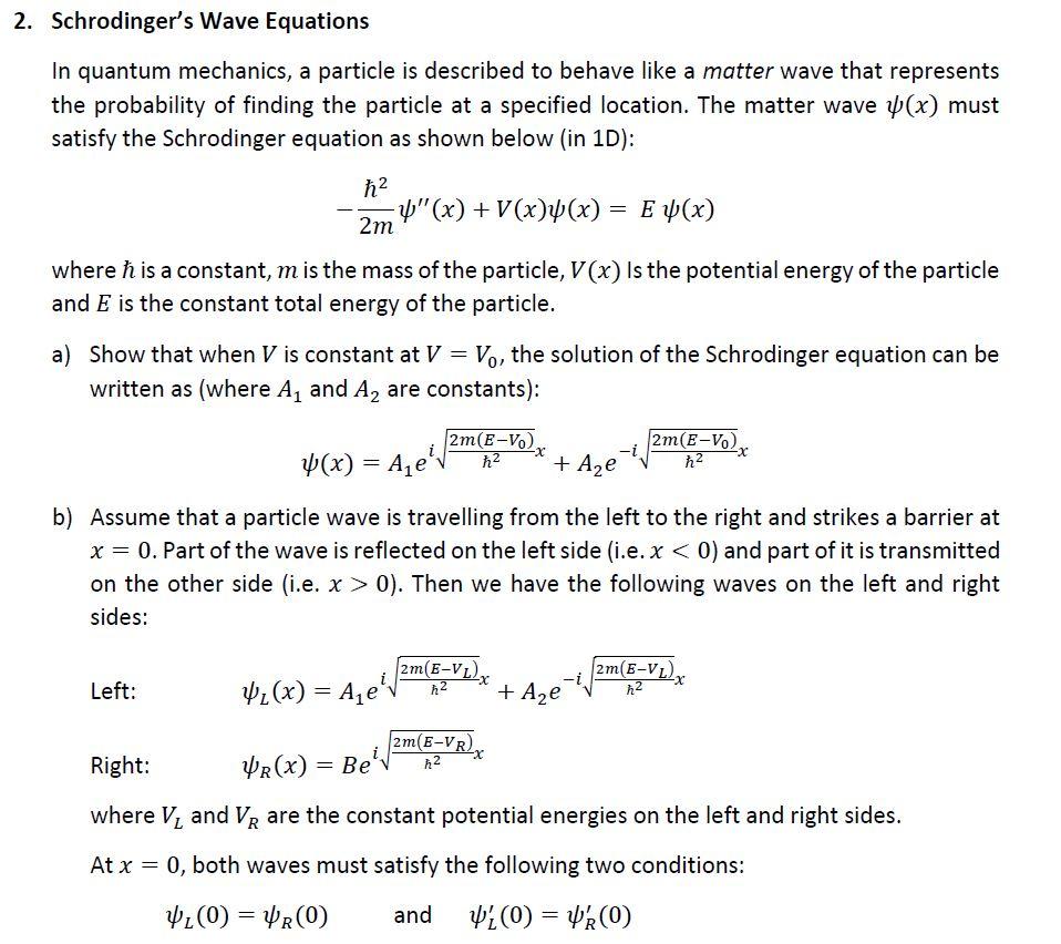 Solved 2. Schrodinger's Wave Equations In quantum mechanics, | Chegg.com
